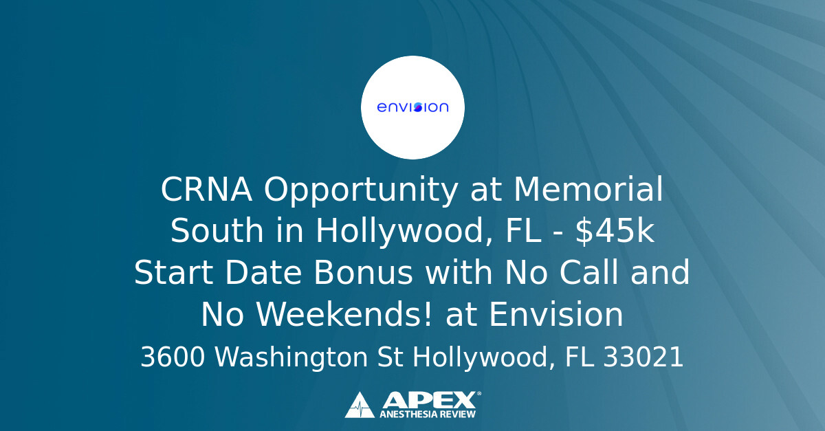 CRNA Opportunity at Memorial South in Hollywood, FL - $45k Start Date ...